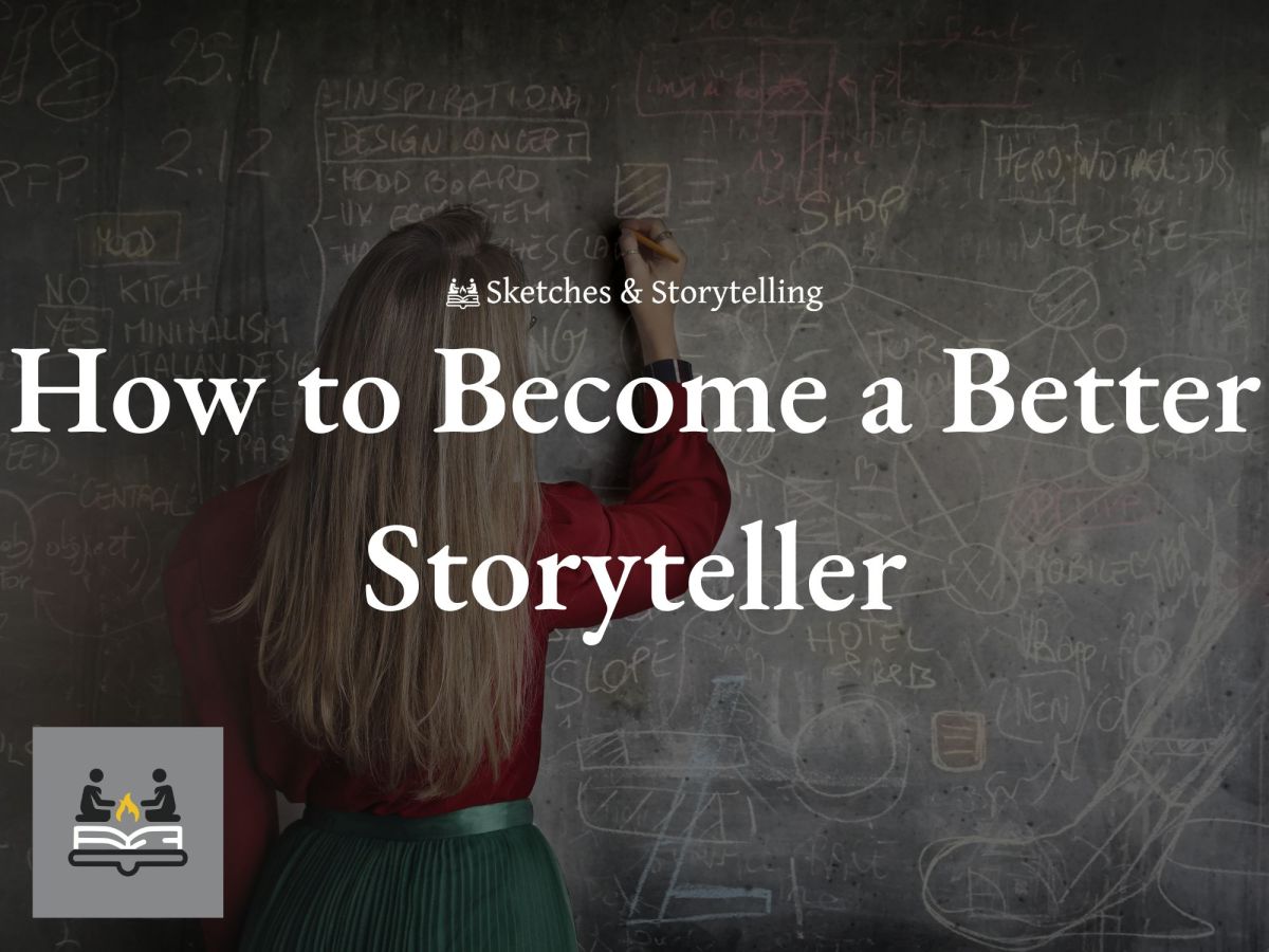 How to Become a Better Storyteller with Story Craft – Sketches ...