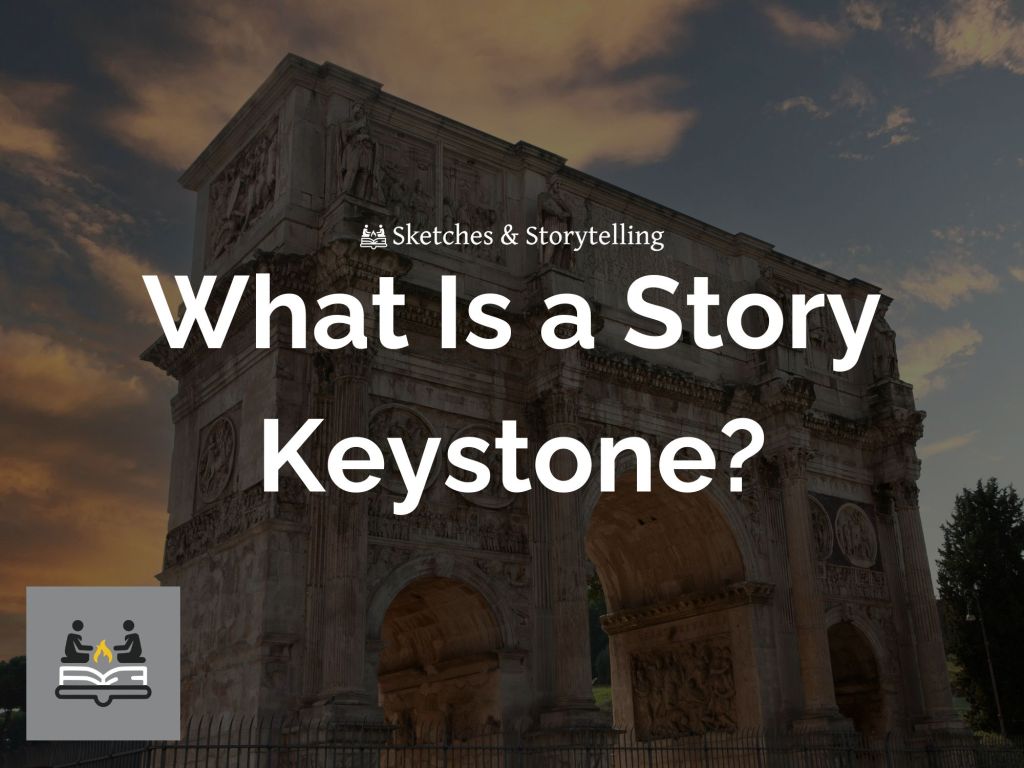 What Is A Story Keystone? – Sketches & Storytelling – Art, Illustration ...